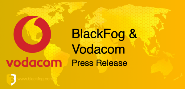 BlackFog partners with Vodacom SA | BlackFog