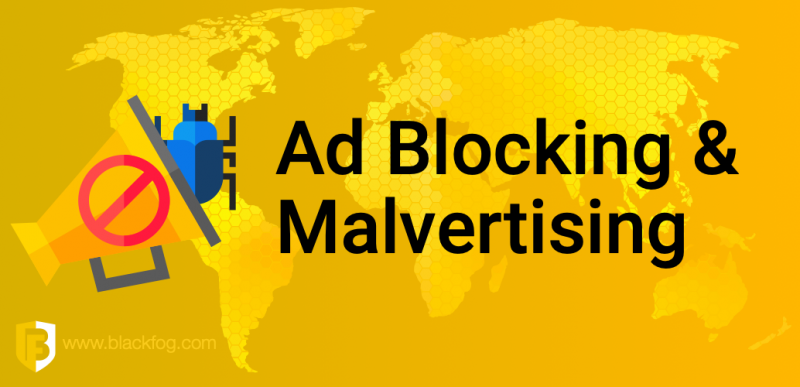 What you Need to Know about Ad Blocking and Malvertising | BlackFog