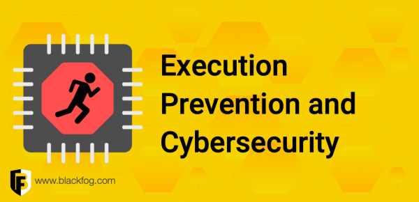 Execution prevention and cybersecurity | BlackFog