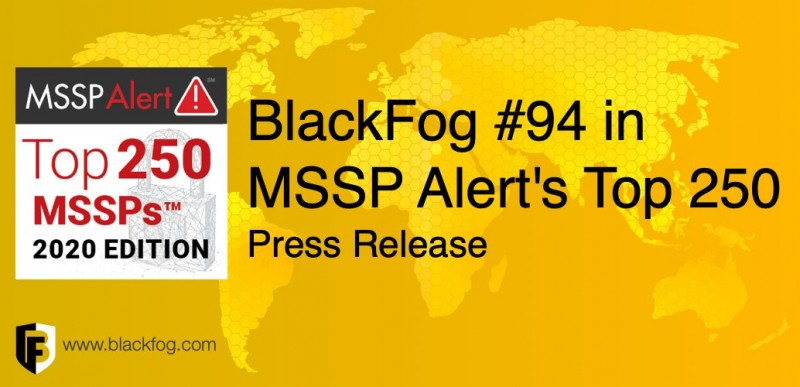 BlackFog Named to MSSP Alert’s Top 250 MSSPs List for 2020 | BlackFog