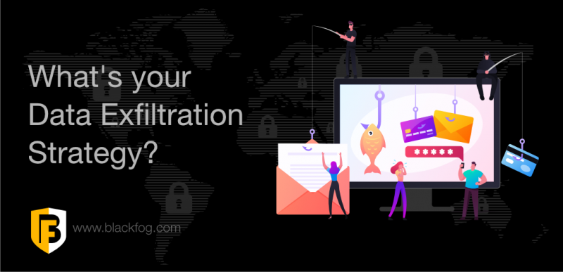 What's your Data Exfiltration Strategy