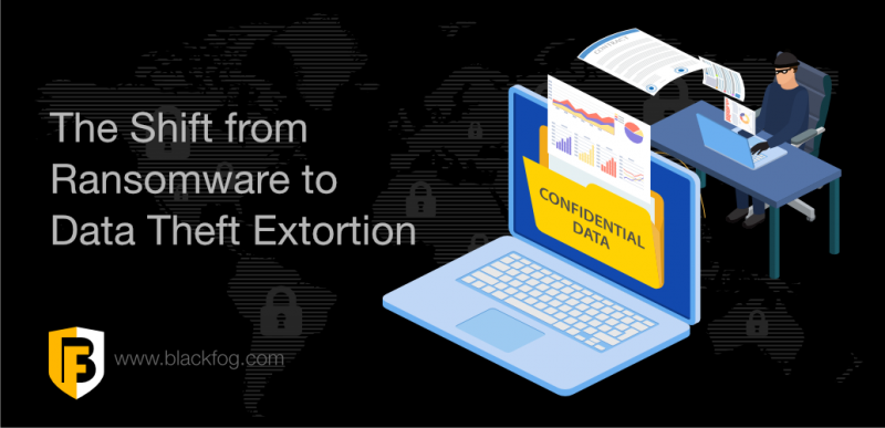 The Shift from Ransomware to Data Theft Extortion