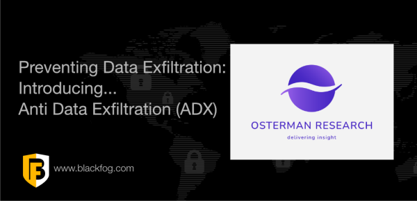 Introducing Anti Data Exfiltration (ADX) | BlackFog