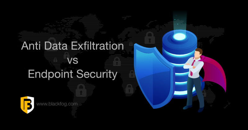 Anti Data Exfiltration versus Endpoint Security | BlackFog