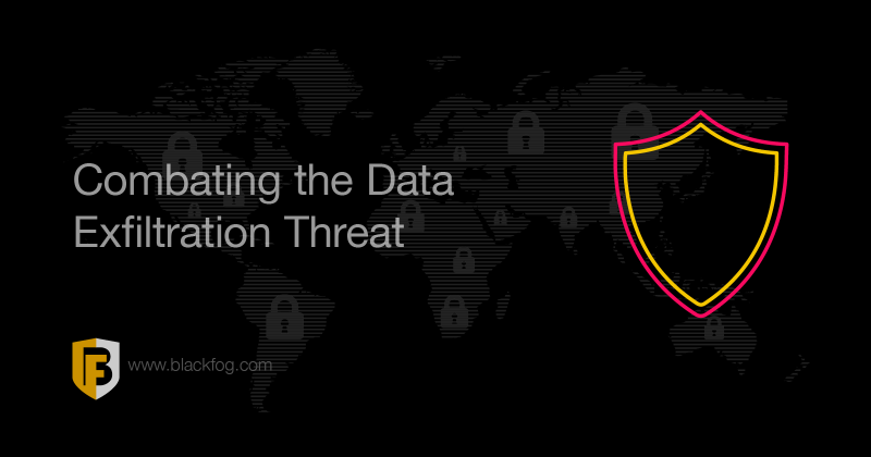 Understanding Exfiltration What You Need To Know Blackfog