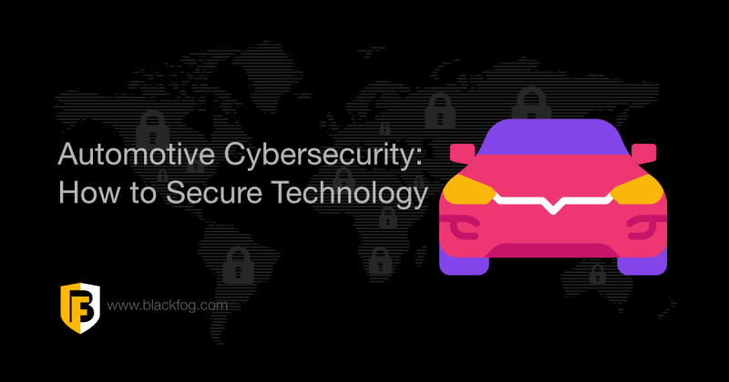 Automotive Cybersecurity: How to Secure Products and Operational Technology | BlackFog