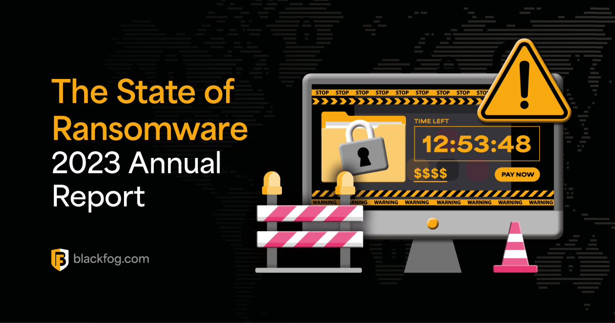 2023 Ransomware Attack Report - Security Boulevard