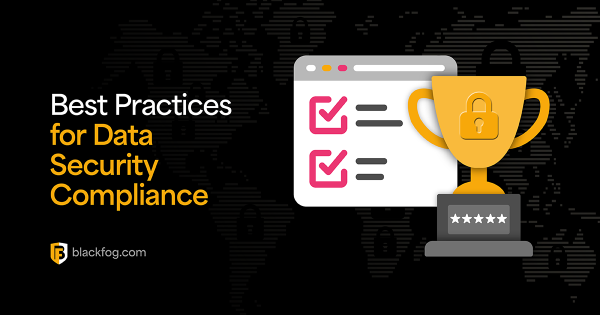 Data Security Compliance Made Simple: Best Practices and Key ...