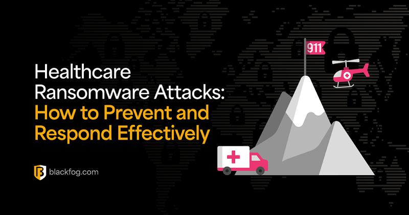 Healthcare Ransomware Attacks: How to Prevent and Respond Effectively ...