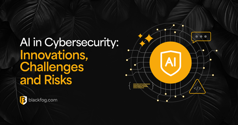 AI in Cybersecurity: Innovations, Challenges and Future Risks | BlackFog